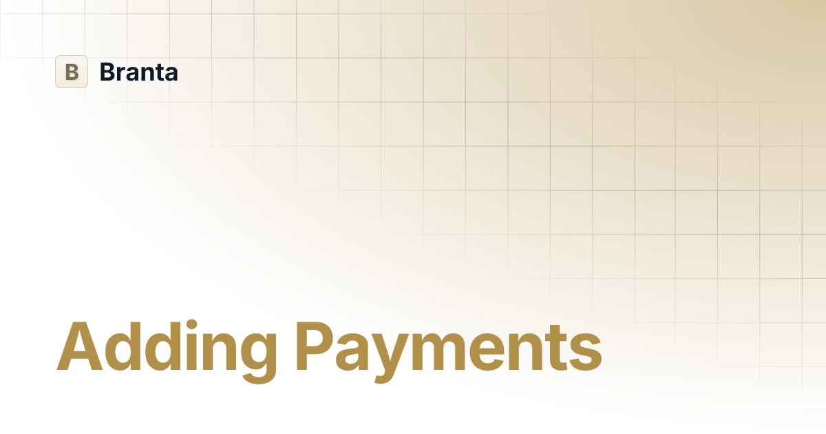 Adding Payments | Branta